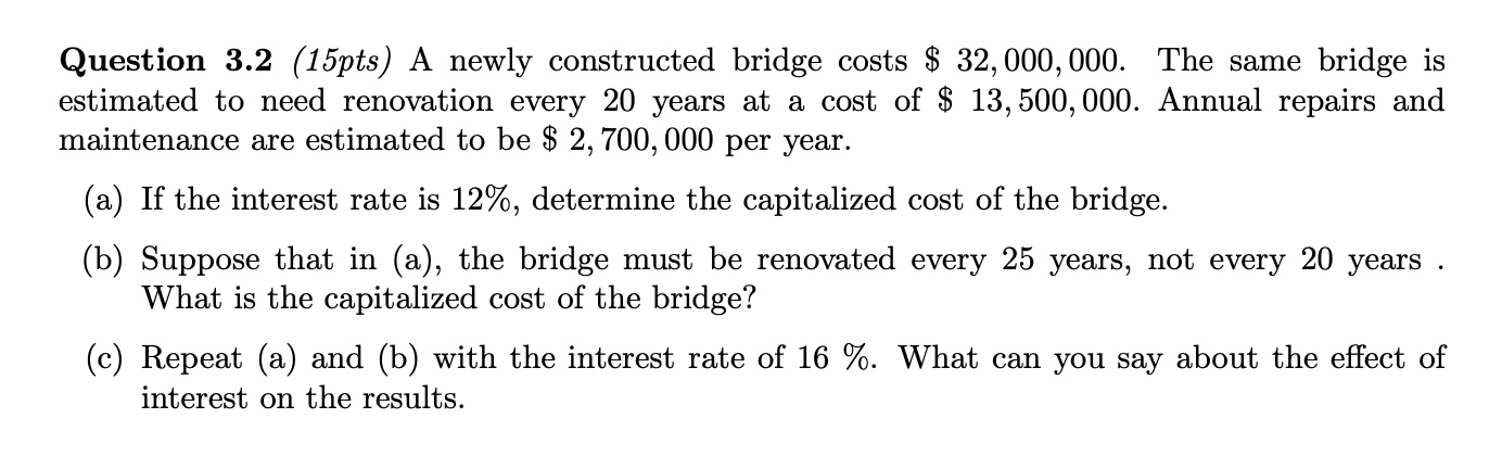 Solved Question 3.2 (15pts) ﻿A newly constructed bridge | Chegg.com