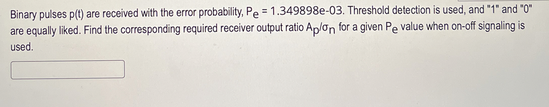 Solved Binary pulses p(t) ﻿are received with the error | Chegg.com