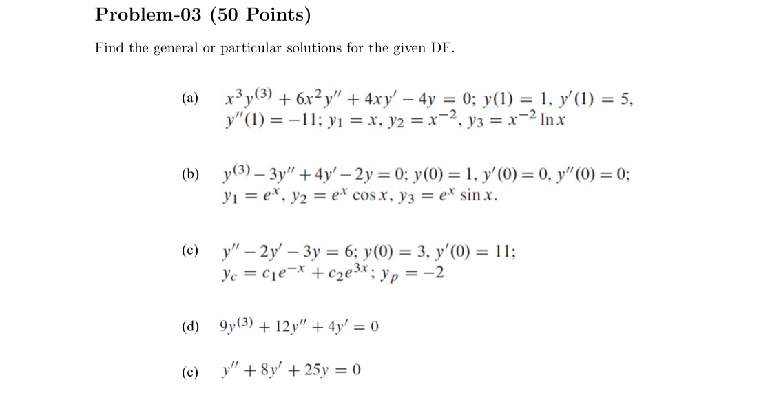 Solved Problem-03 (50 ﻿Points)Find the general or particular | Chegg.com