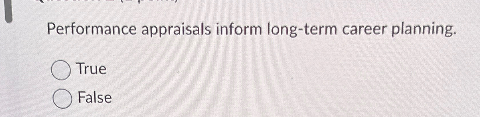 Solved Performance appraisals inform long-term career | Chegg.com