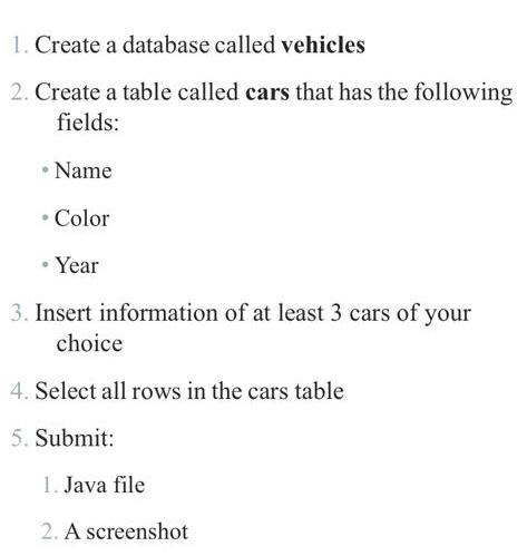 Solved 1. Create a database called vehicles 2. Create a | Chegg.com