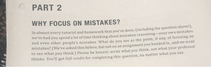 Solved PART 2 WHY FOCUS ON MISTAKES? In almost every | Chegg.com
