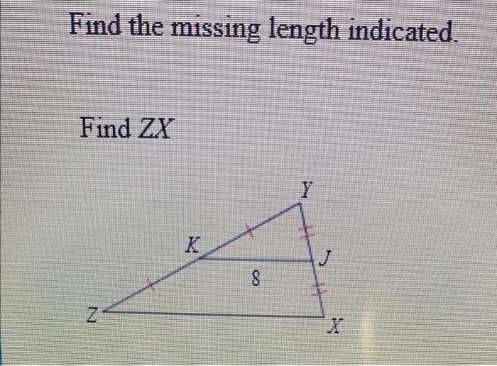 Solved Find the missing length indicated. Find ZX | Chegg.com