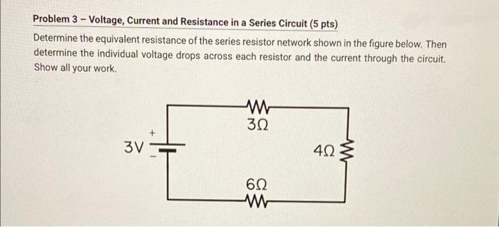 Solved Problem 3 - Voltage, Current and Resistance in a | Chegg.com