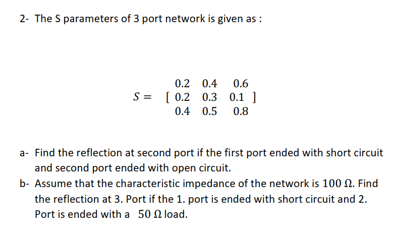 Solved The S parameters of 3 ﻿port network is given as :S | Chegg.com