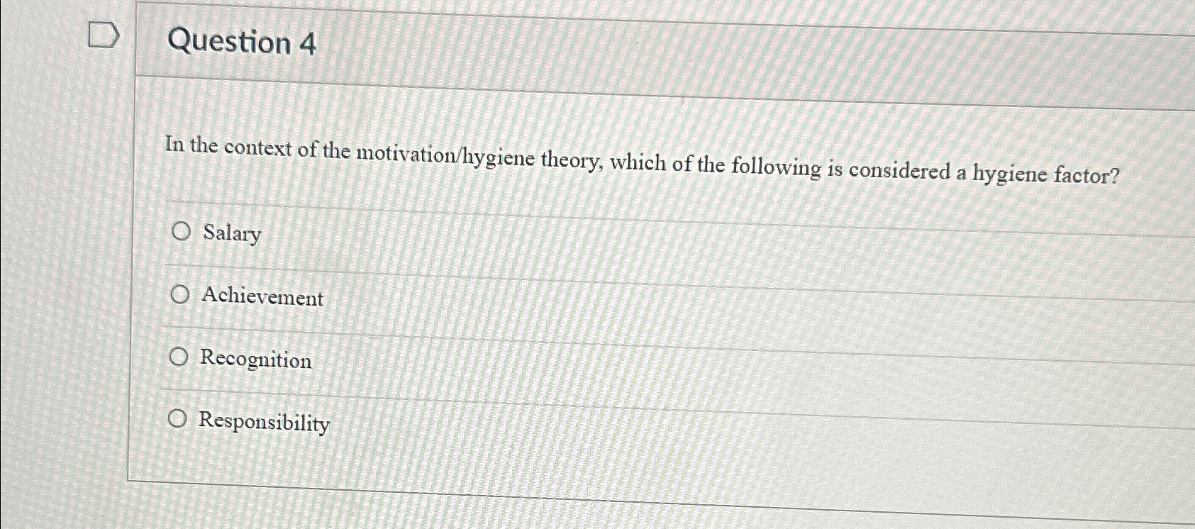 Solved Question 4In the context of the motivation/hygiene | Chegg.com