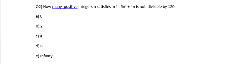 Solved Q2) ﻿How many positive integers n ﻿satisfies | Chegg.com