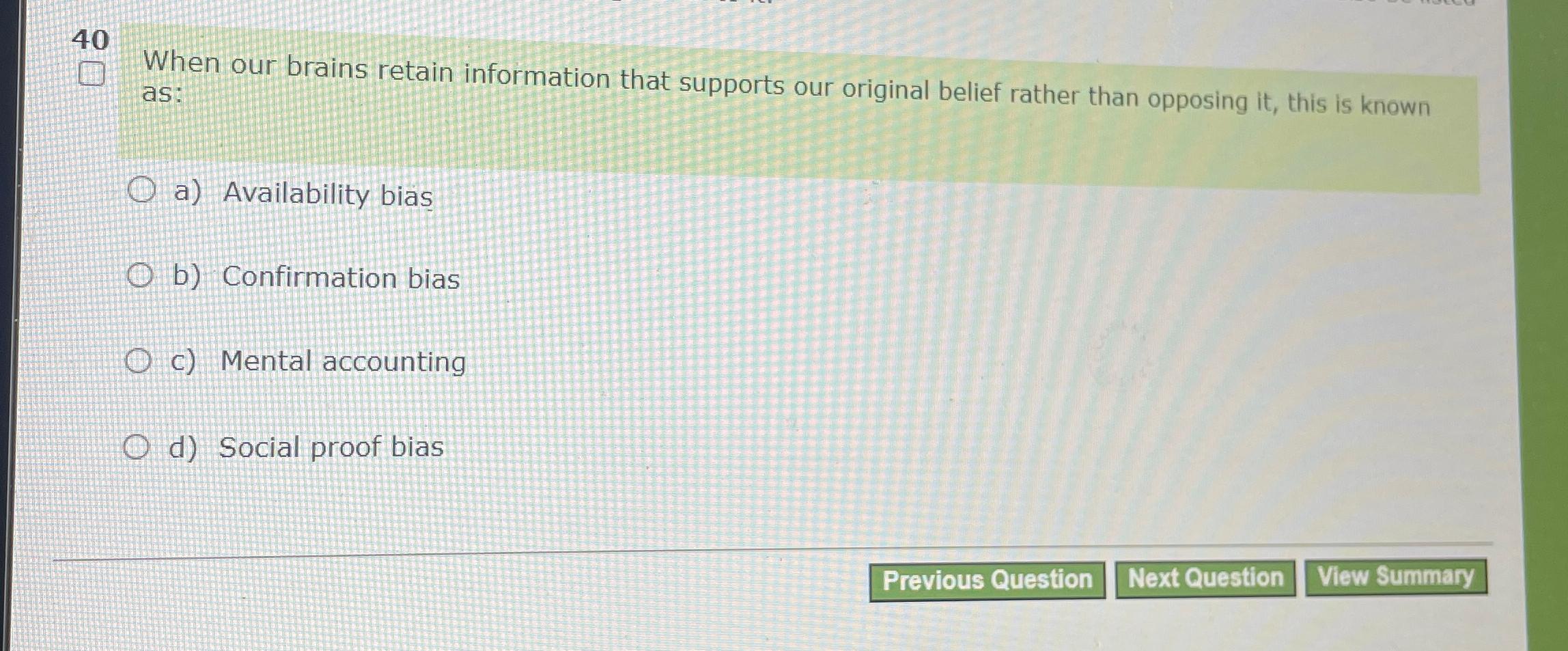 Solved 40 ﻿When our brains retain information that supports | Chegg.com