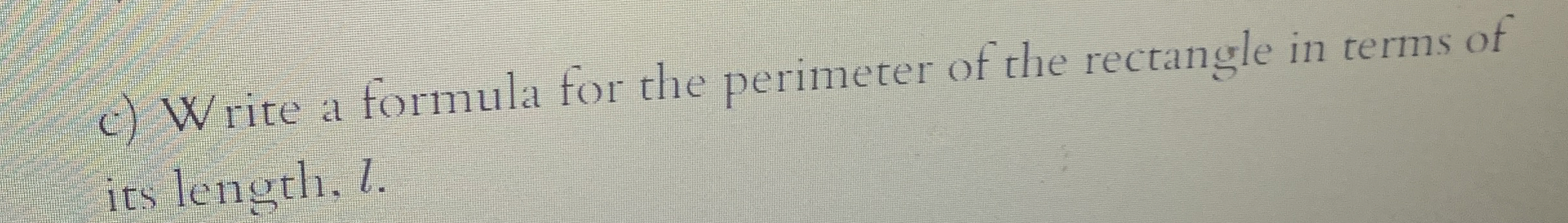 Solved c) ﻿Write a formula for the perimeter of the | Chegg.com