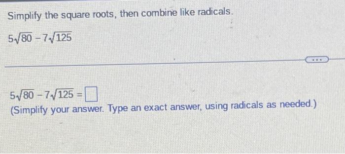 Solved Simplify the square roots, then combine like | Chegg.com
