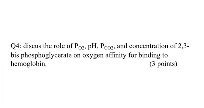 Solved Q4: discus the role of Po2, pH, Pco2, and | Chegg.com