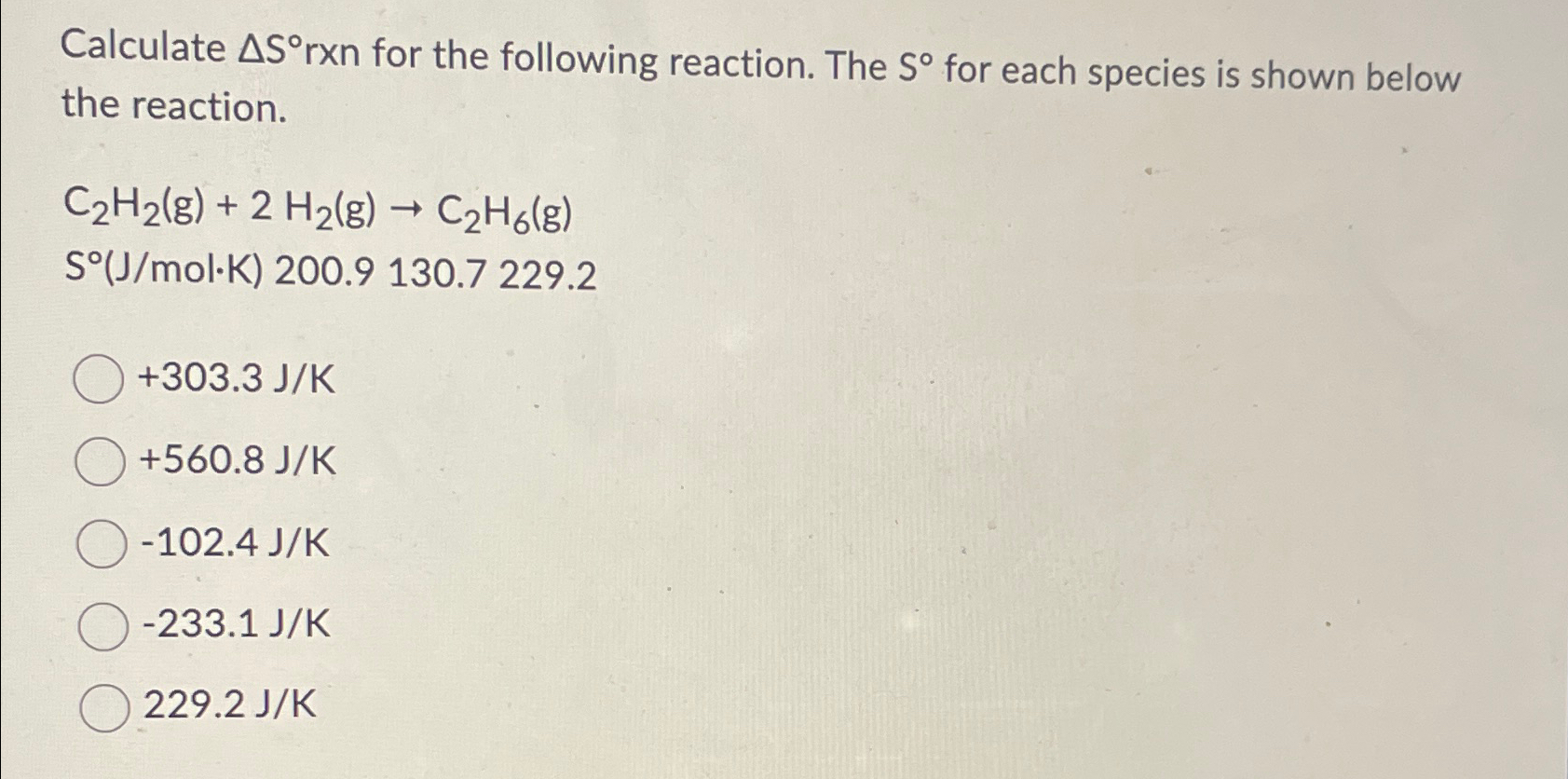 Solved Calculate Δs° ﻿rxn For The Following Reaction The S°