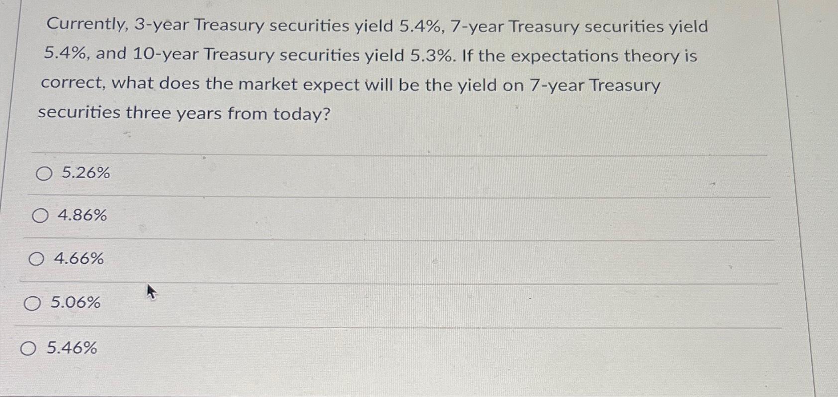 Solved Currently, 3-year Treasury securities yield | Chegg.com