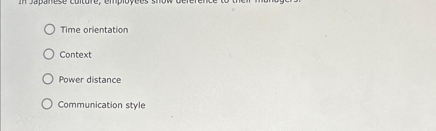 Solved Time orientationContextPower distanceCommunication | Chegg.com