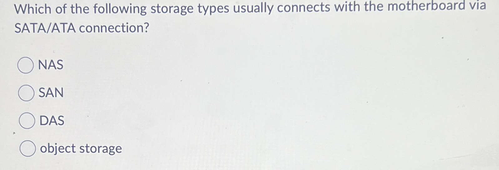 Solved Which of the following storage types usually connects | Chegg.com