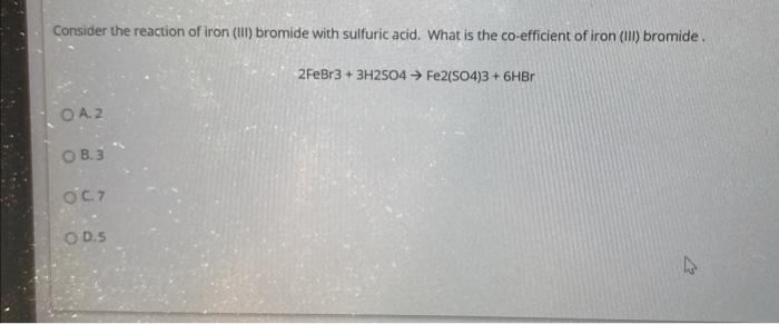 Solved Consider the reaction of iron (III) bromide with | Chegg.com