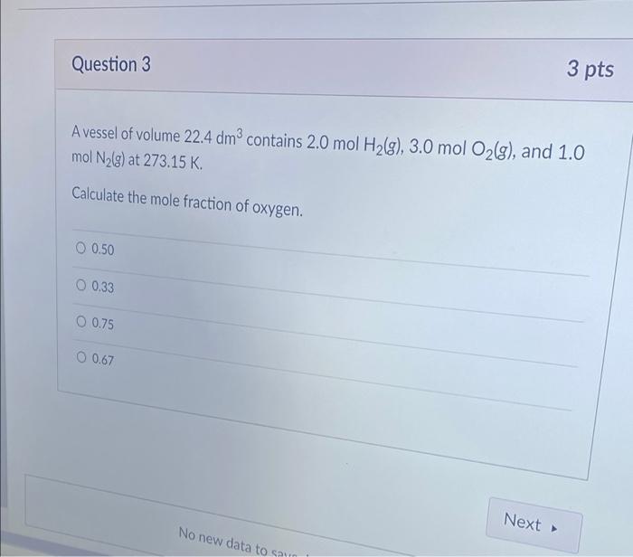 Solved Question 3 3 pts A vessel of volume 22.4 dm3 contains | Chegg.com