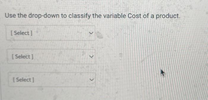 Use the drop-down to classify the variable number of | Chegg.com