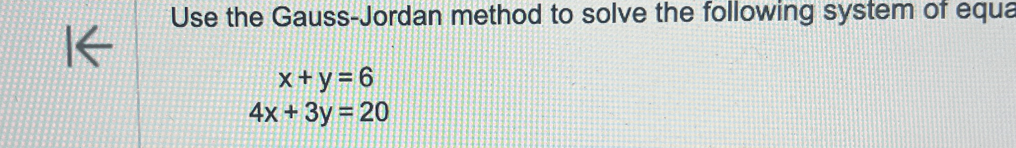 Solved Use the Gauss-Jordan method to solve the following | Chegg.com