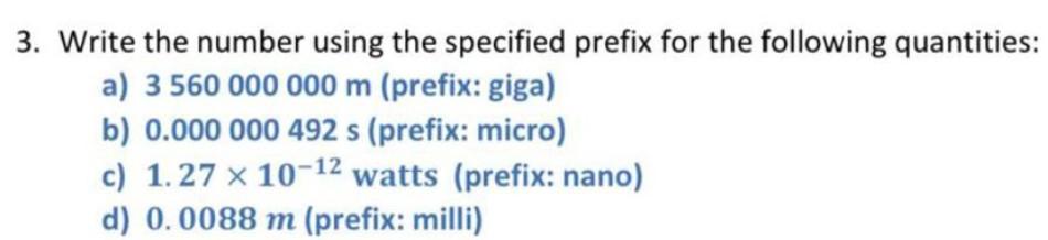 Solved 3. Write the number using the specified prefix for | Chegg.com