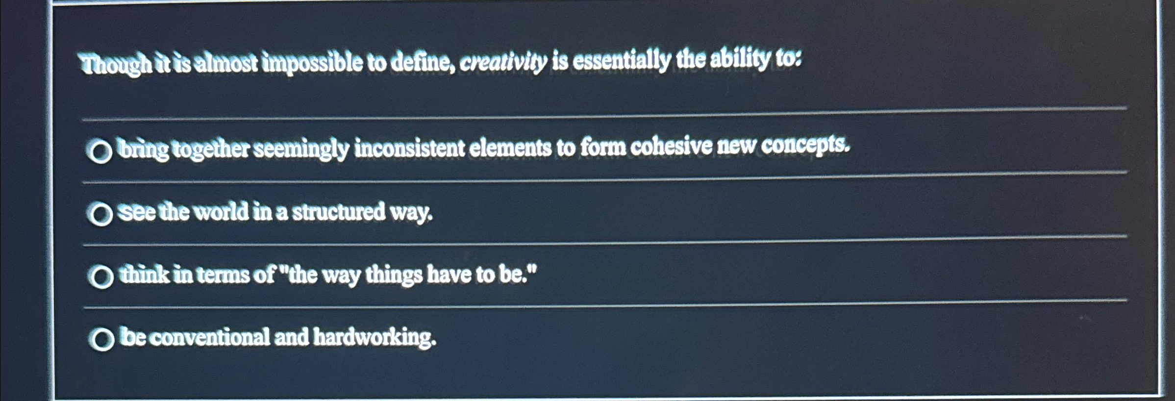 Solved Thoreh it is almost impossible to define, ereativity | Chegg.com