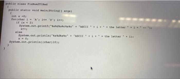Solved --- -- 3. Fix the java program FixNum2T1Bad.txt. Its | Chegg.com