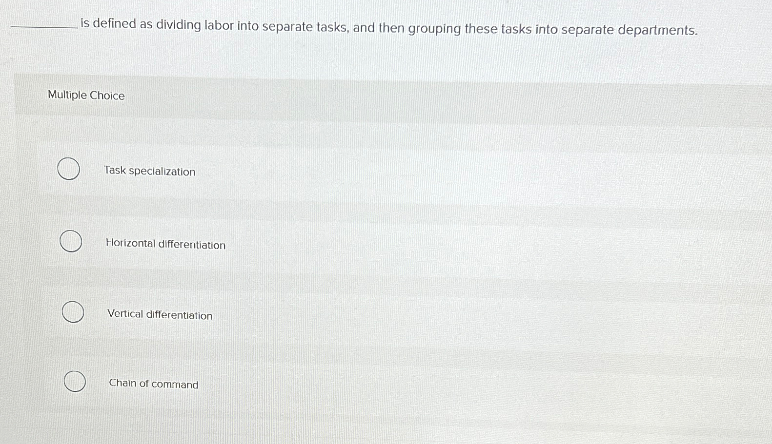 Solved is defined as dividing labor into separate tasks, and | Chegg.com