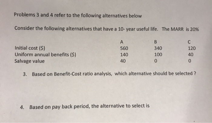 Solved Problems 3 and 4 refer to the following alternatives | Chegg.com