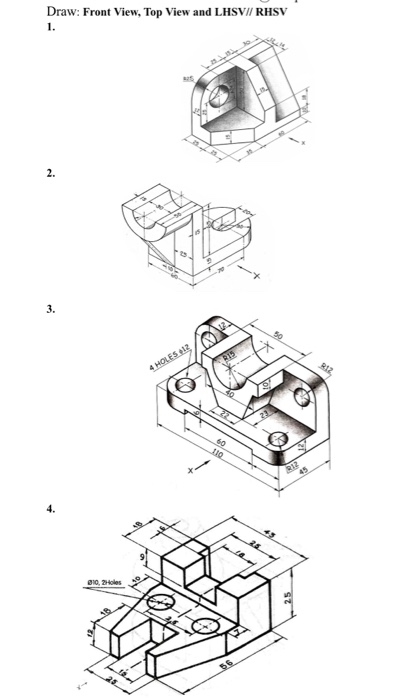 Solved Draw: Front View, Top View and LHSVI/ RHSV 1. 2. 3. | Chegg.com