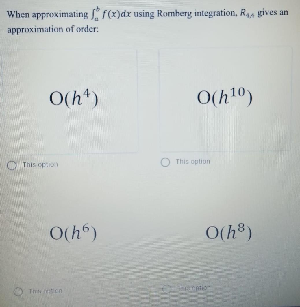 Solved When approximating Sof(x)dx using Romberg | Chegg.com