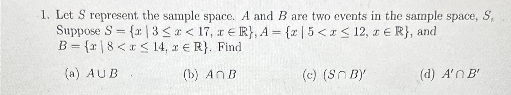 Solved Let S ﻿represent the sample space. A and B ﻿are two | Chegg.com