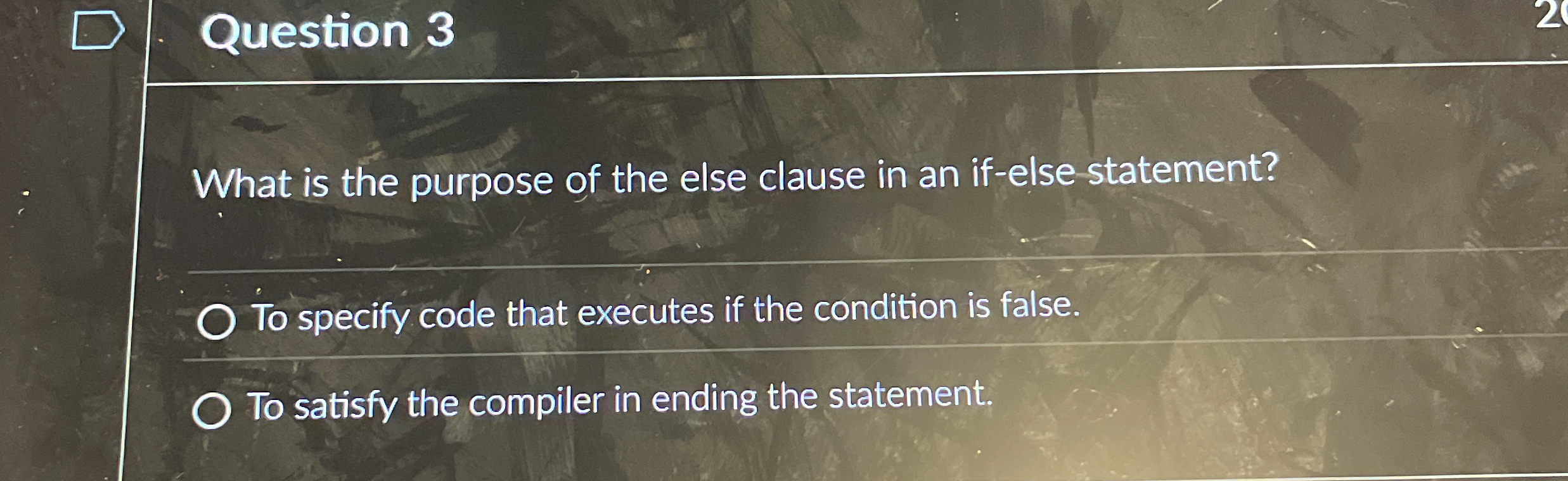 Solved What is the purpose of the else clause in an if-else | Chegg.com