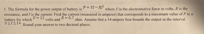 Solved 1. The formula for the power output of battery is P = | Chegg.com