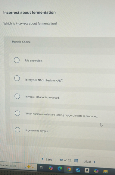 Solved Incorrect about fermentationWhich is incorrect about | Chegg.com