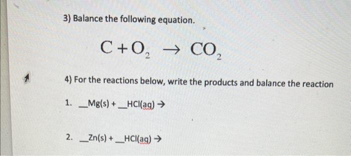 Solved 3) Balance the following equation. C+O2→CO2 4) For | Chegg.com