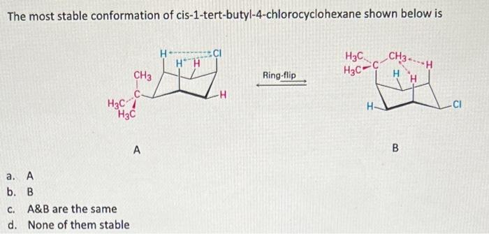 [Solved]: The most stable conformation of cis-1-tert-butyl-