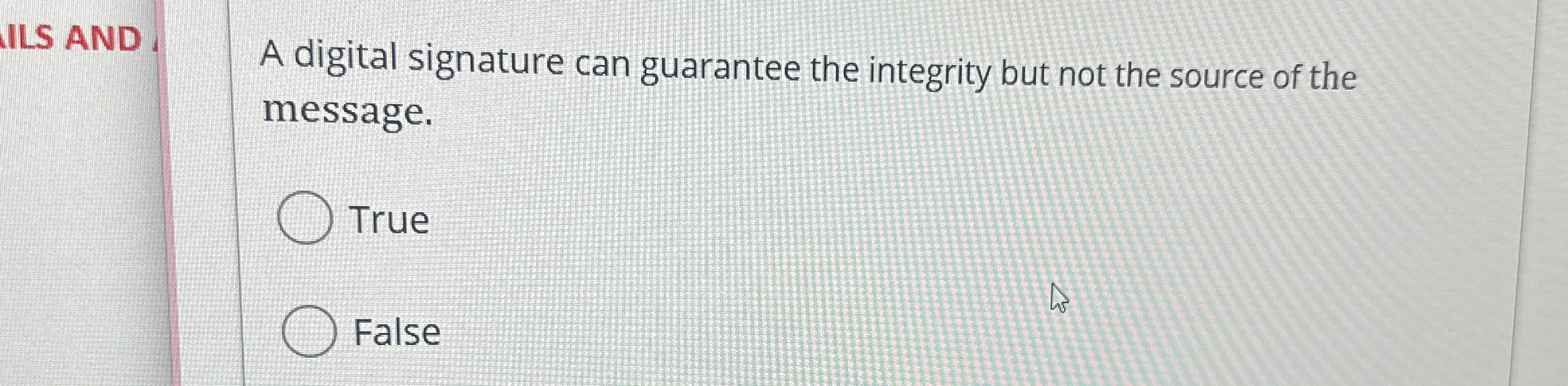 Solved ILS ANDA digital signature can guarantee the | Chegg.com
