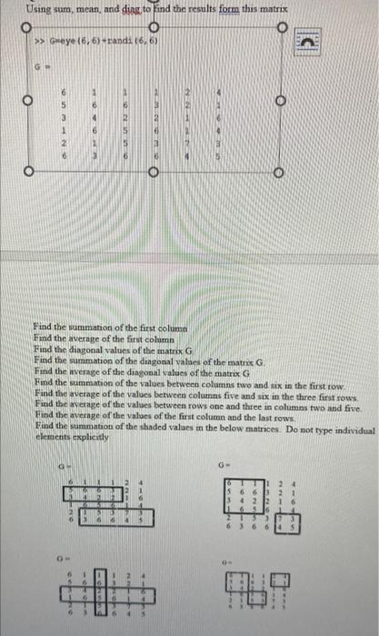 Solved Using sum, mean, and diag to find the results form | Chegg.com