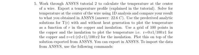 Solved 5. Work through ANSYS tutorial 2 to calculate the | Chegg.com