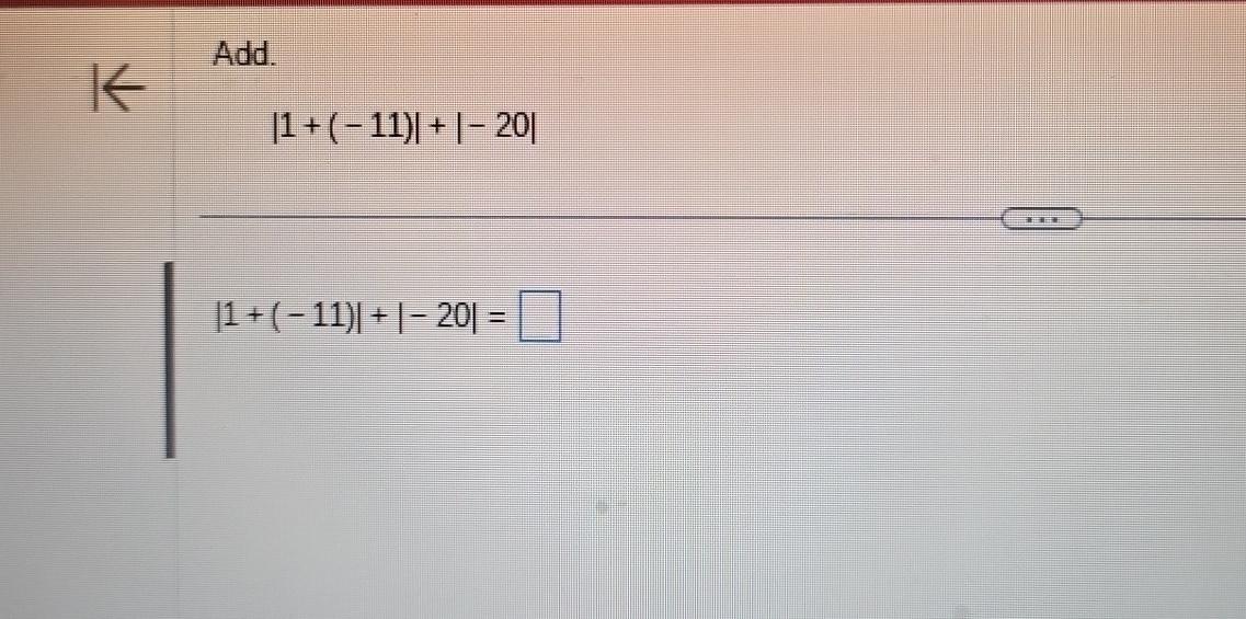 Solved Add.|1+(-11)|+|-20||1+(-11)|+|-20|= | Chegg.com