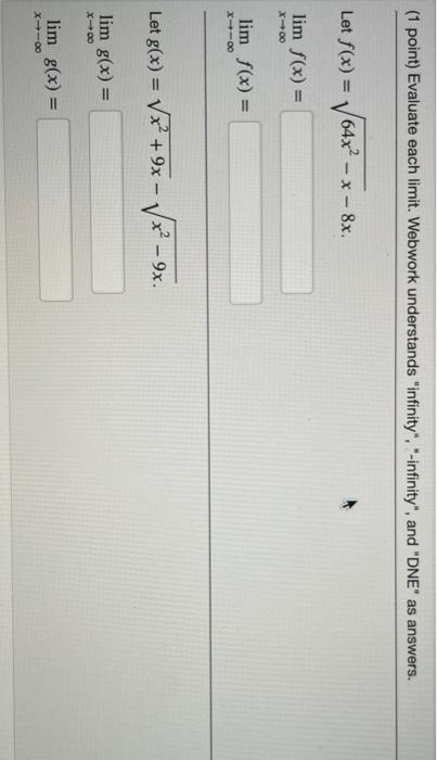 Solved (1 point) Evaluate each limit. Webwork understands | Chegg.com