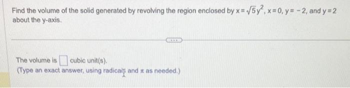 Solved Find the volume of the solid generated by revolving | Chegg.com