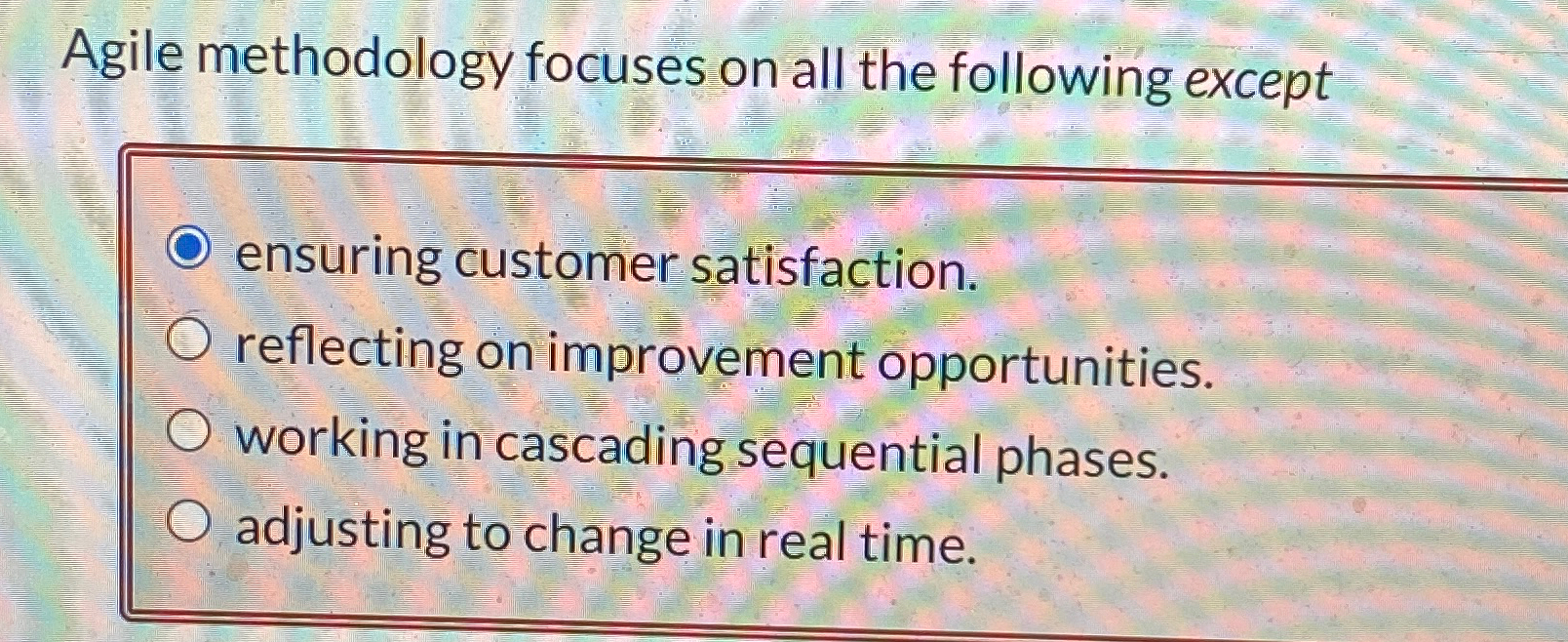 Solved Agile methodology focuses on all the following | Chegg.com