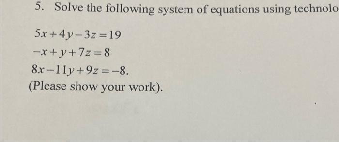 Solved 5. Solve the following system of equations using | Chegg.com