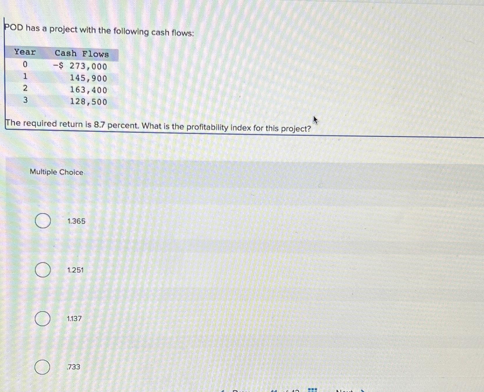 Solved POD has a project with the following cash | Chegg.com