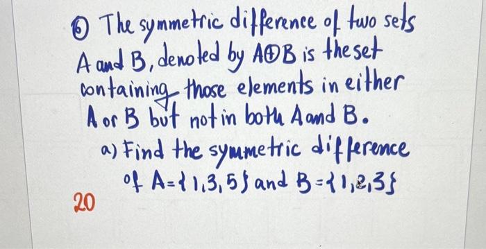 Solved (0) The symmetric difference of two sets A and B, | Chegg.com