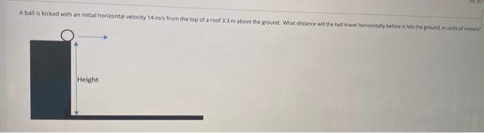 Solved A ball is kicked with an initial horizontal velocity | Chegg.com