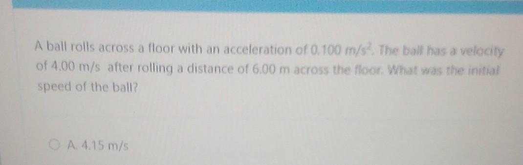 Solved A ball rolls across a floor with an acceleration of | Chegg.com