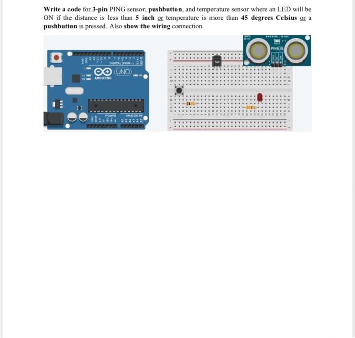 Solved Write a code for 3-pin PING sensor, pushbutton, and | Chegg.com