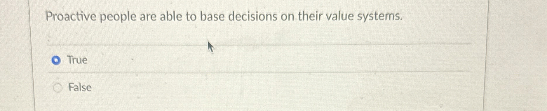 Solved Proactive people are able to base decisions on their | Chegg.com